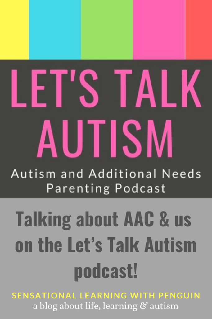 Talking About AAC And Us, On The ‘Let’s Talk Autism’ Podcast ...